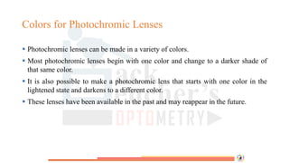 PHOTOCHROMATIC LENSES. BY OPTOM. JITHIN JOHNEYpdf | PPT