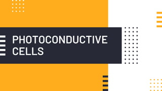 Photoconductive Cell | PPTX