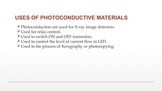 PHOTOCONDUCTIVITY.pptxbdhshshwjjwjjwjwjhqh | PPTX | Chemistry | Science