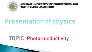 photo conductivity and photo conductive effect.pptx