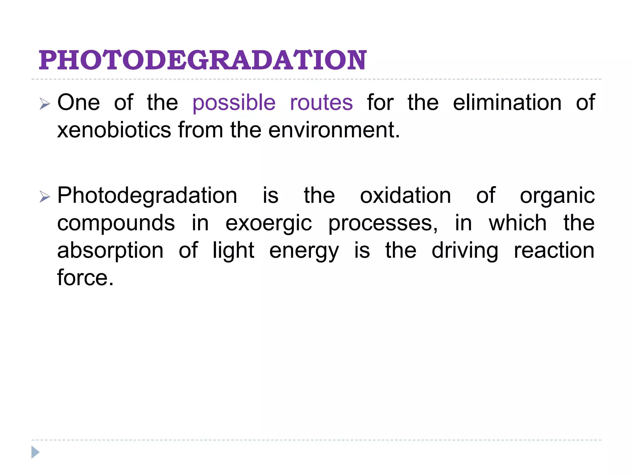 Photodegradation of xenobiotics | PPTX