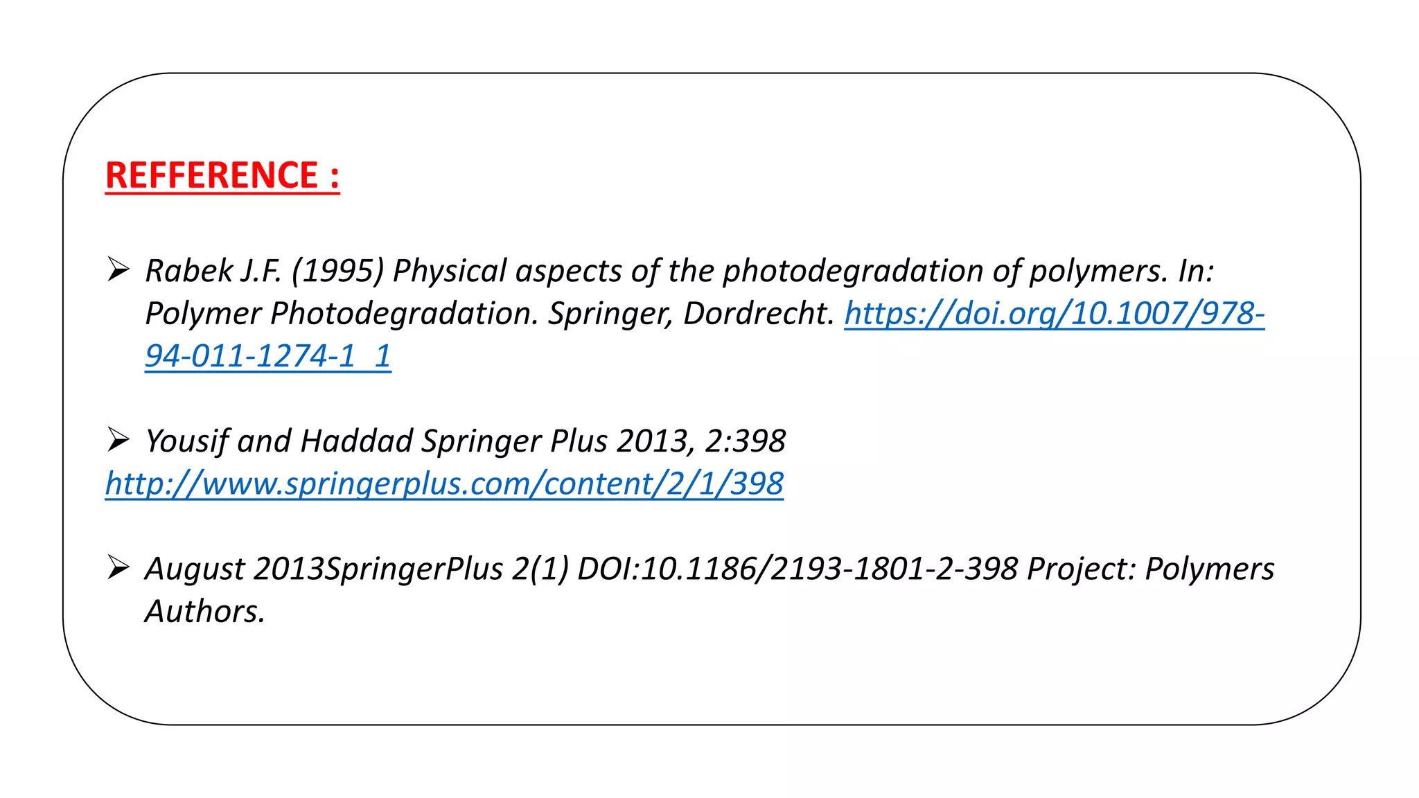 Photo degradation & photo stabilization of polymers | PPTX