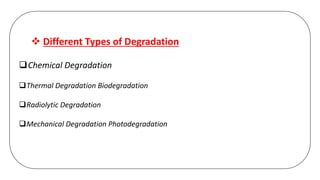 Photo degradation & photo stabilization of polymers | PPTX