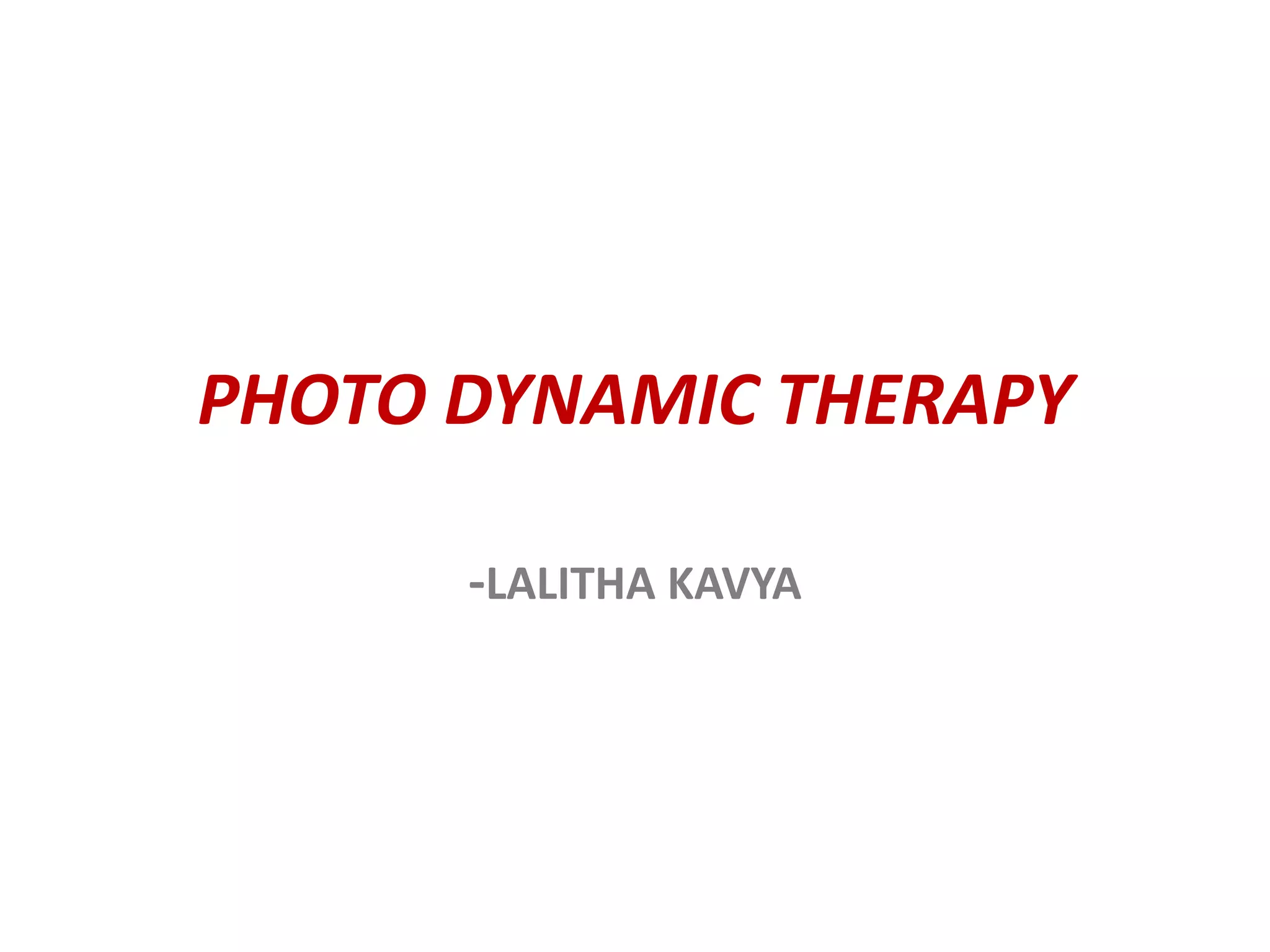 Photo dynamic therapy | PPTX