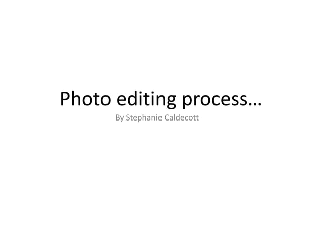 Photo Editing Process | PPT