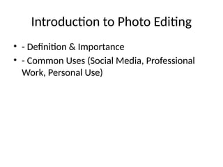 Photo_Editing_Workshop for photo editing purpose | PPT