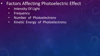 Photo electric effect | PPTX