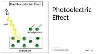 A basic explanation of Photoelectric Effect | PPTX