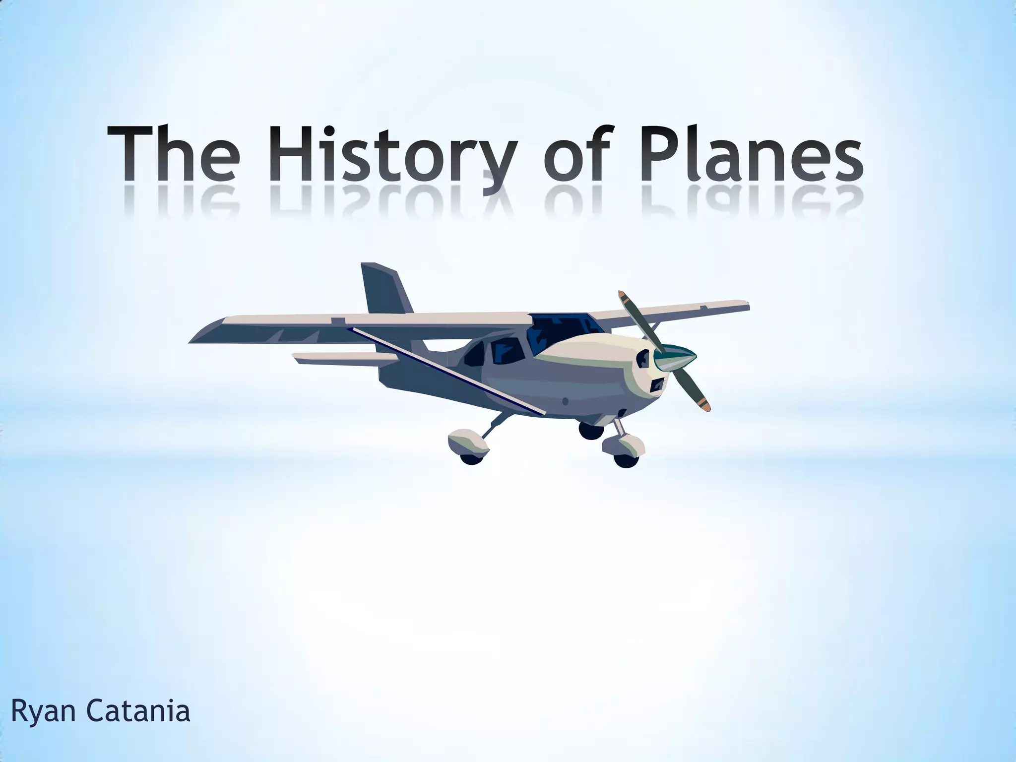 Photo essay: The History of Airplanes | PPTX