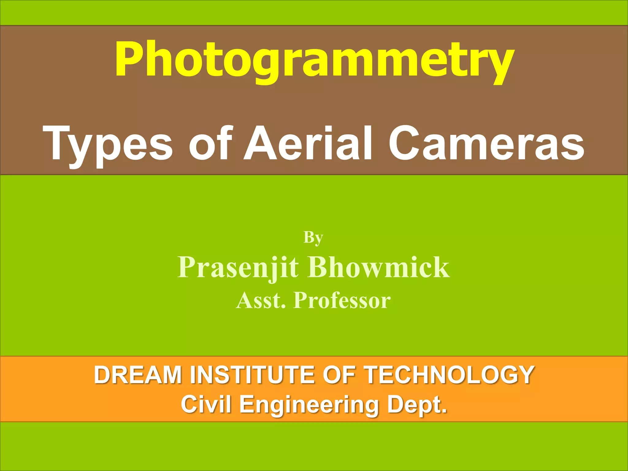 Types of aerial cameras - photogrammetry | PPT | Photography | Arts and ...