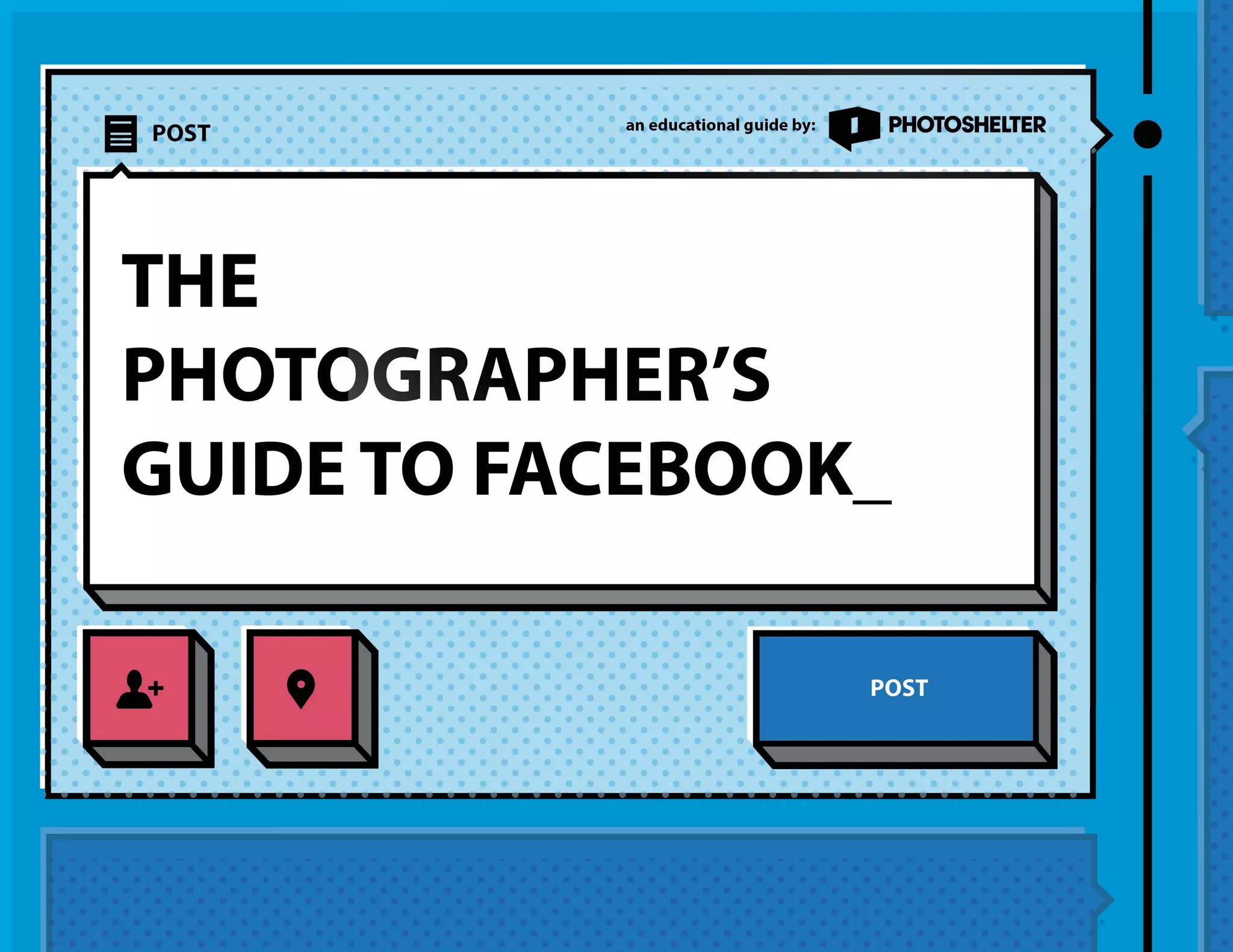 The PhotoShelter Photographer's Guide to Facebook | PDF