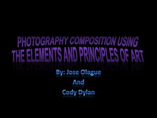 Photography- Jose Olague and Cody Dylan | PPTX