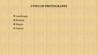 PHOTOGRAPHY.pptx | Photography | Arts and Crafts