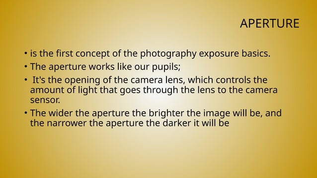 PHOTOGRAPHY The photography exposure basics are composed of different elements | PPT