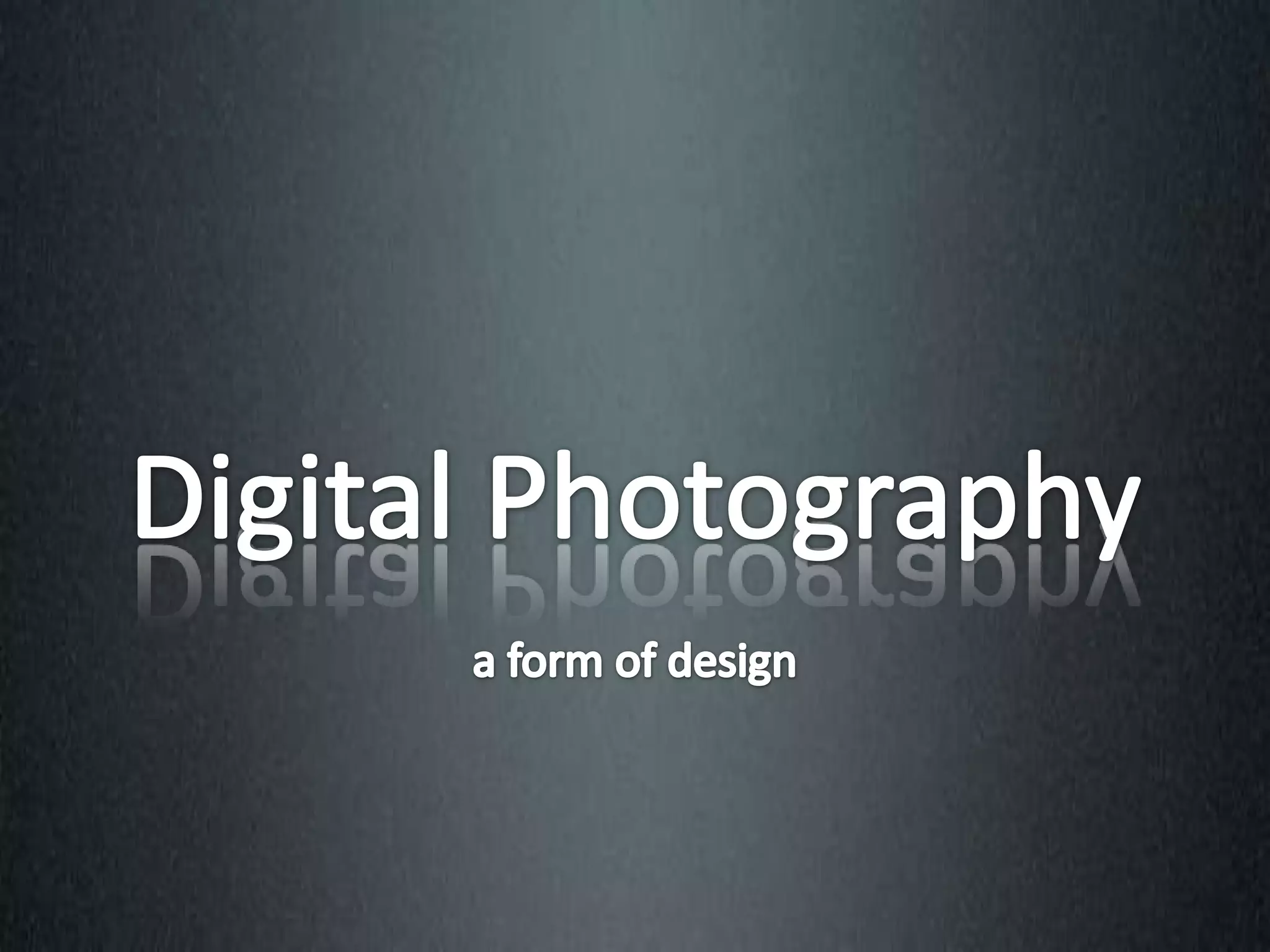 Unit 3 - Photography as Design: Principles | PPTX