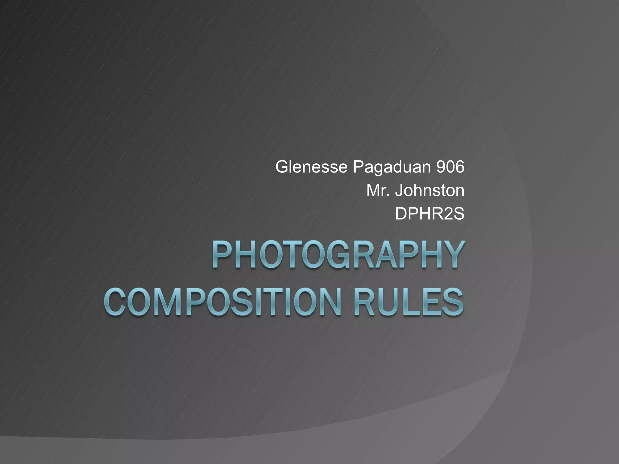 Glenesse Photography Composition | PPT