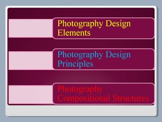 Photography design elements, design principles & compositional | PPT