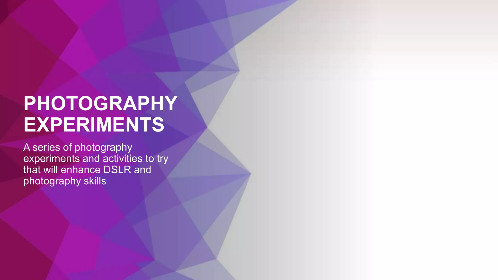 Photography experiments | PPTX