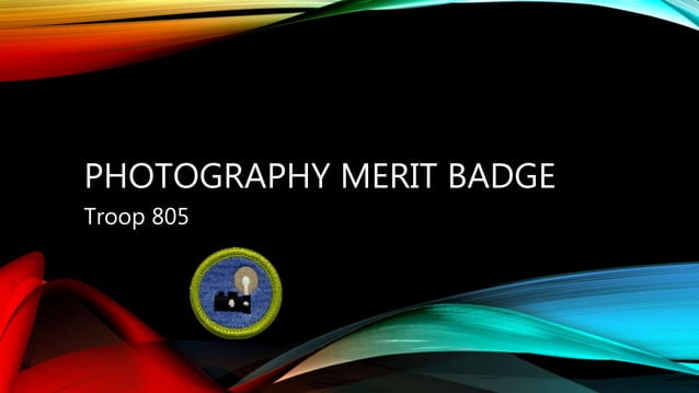 Photography Merit Badge | PPTX | Photography | Arts and Crafts