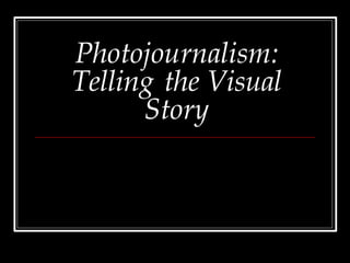 Photo journalisim [lecture] | PPTX