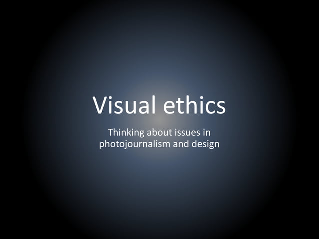 Visual Ethics | PPT