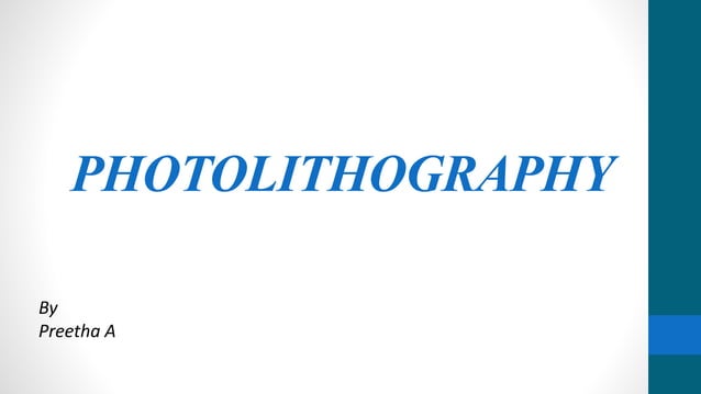 Photolithography | PPTX | Photo Editing Software | Computer Software and Applications