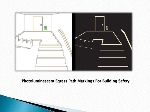 Photoluminescent Egress Path Markings for Building Safety-Benefits You ...