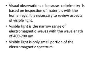 Photometry, colorimetry, spectophotometry | PPTX