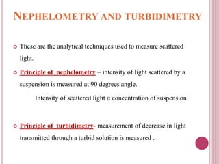 Nephelometry, turbidometry & Reflectance photometry by Dr. Anurag Yadav ...