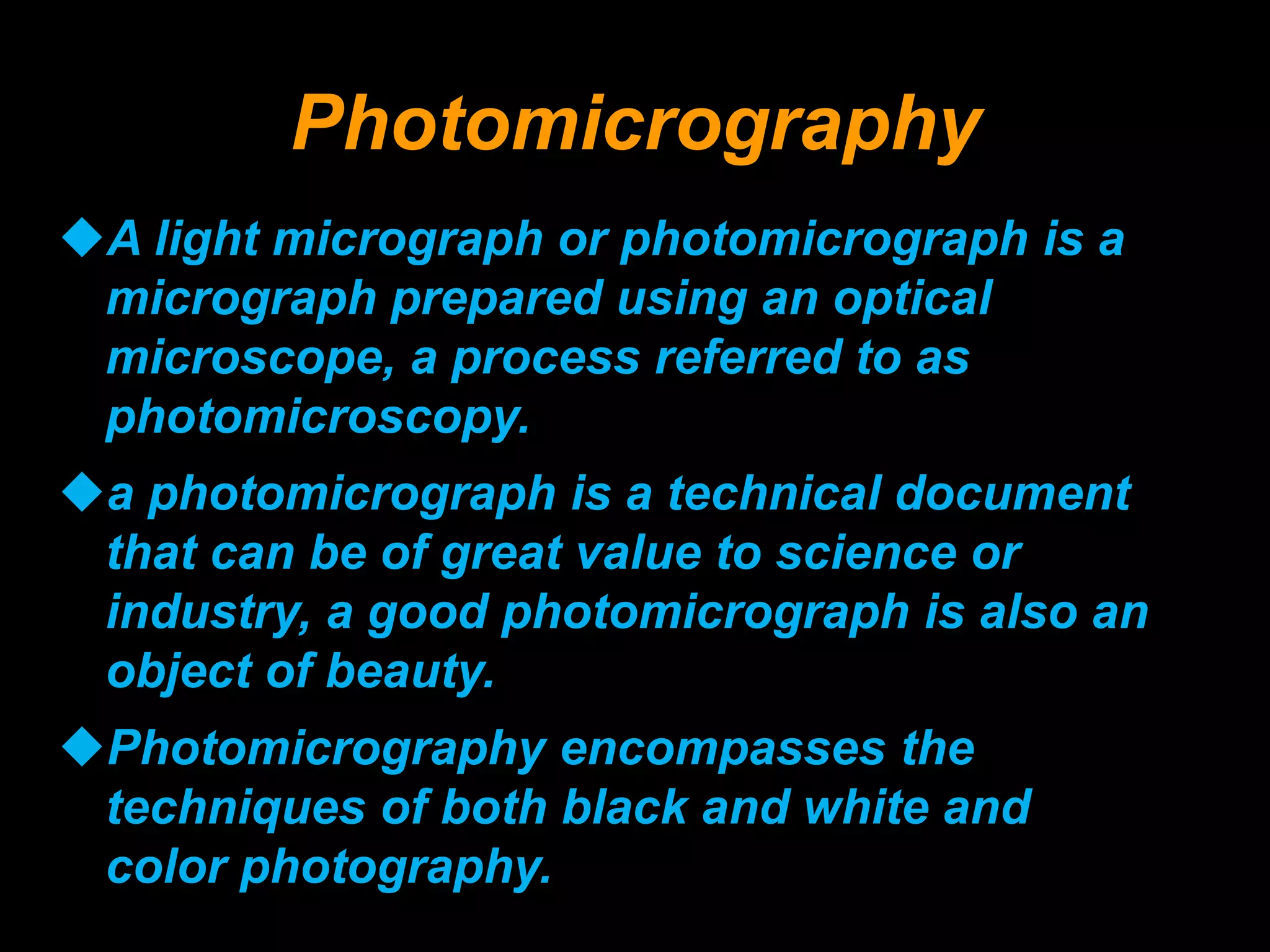 Photomicrography histry, introdution, camera, application | PPTX