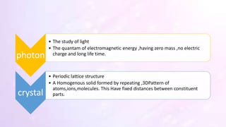 PHOTONIC CRYSTALS,.pptx