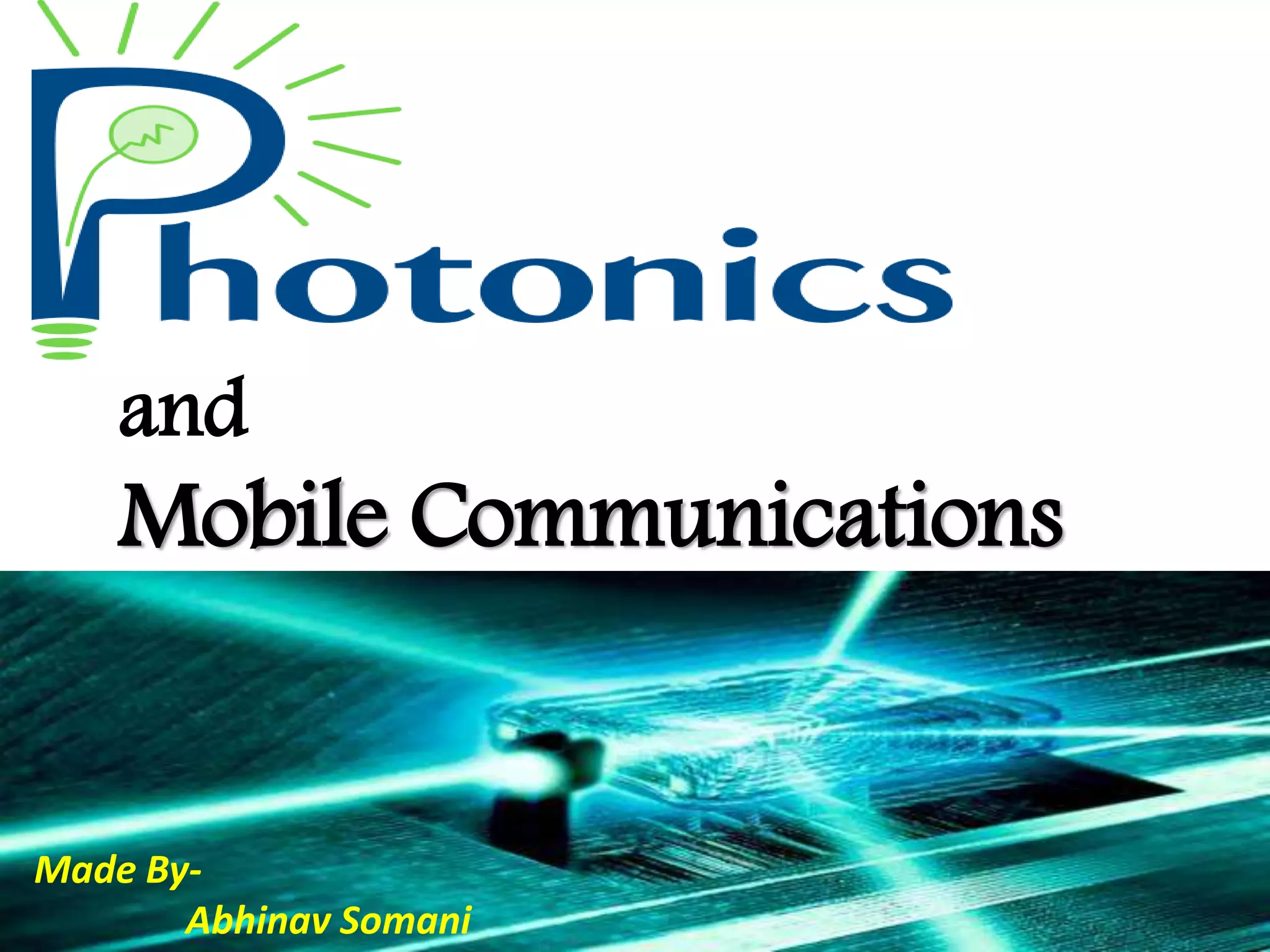 Photonics and Mobile Communications | PPTX