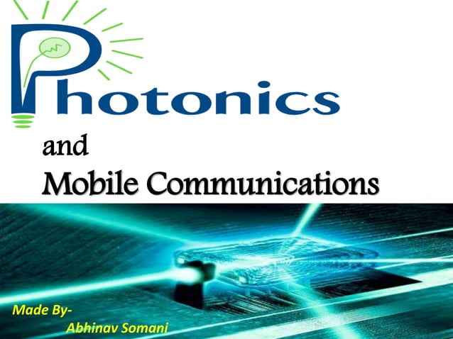 Photonics and Mobile Communications | PPTX
