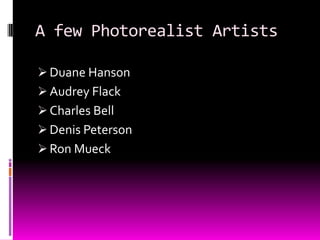 Photorealism | PPSX | Modern Art | Fine Art