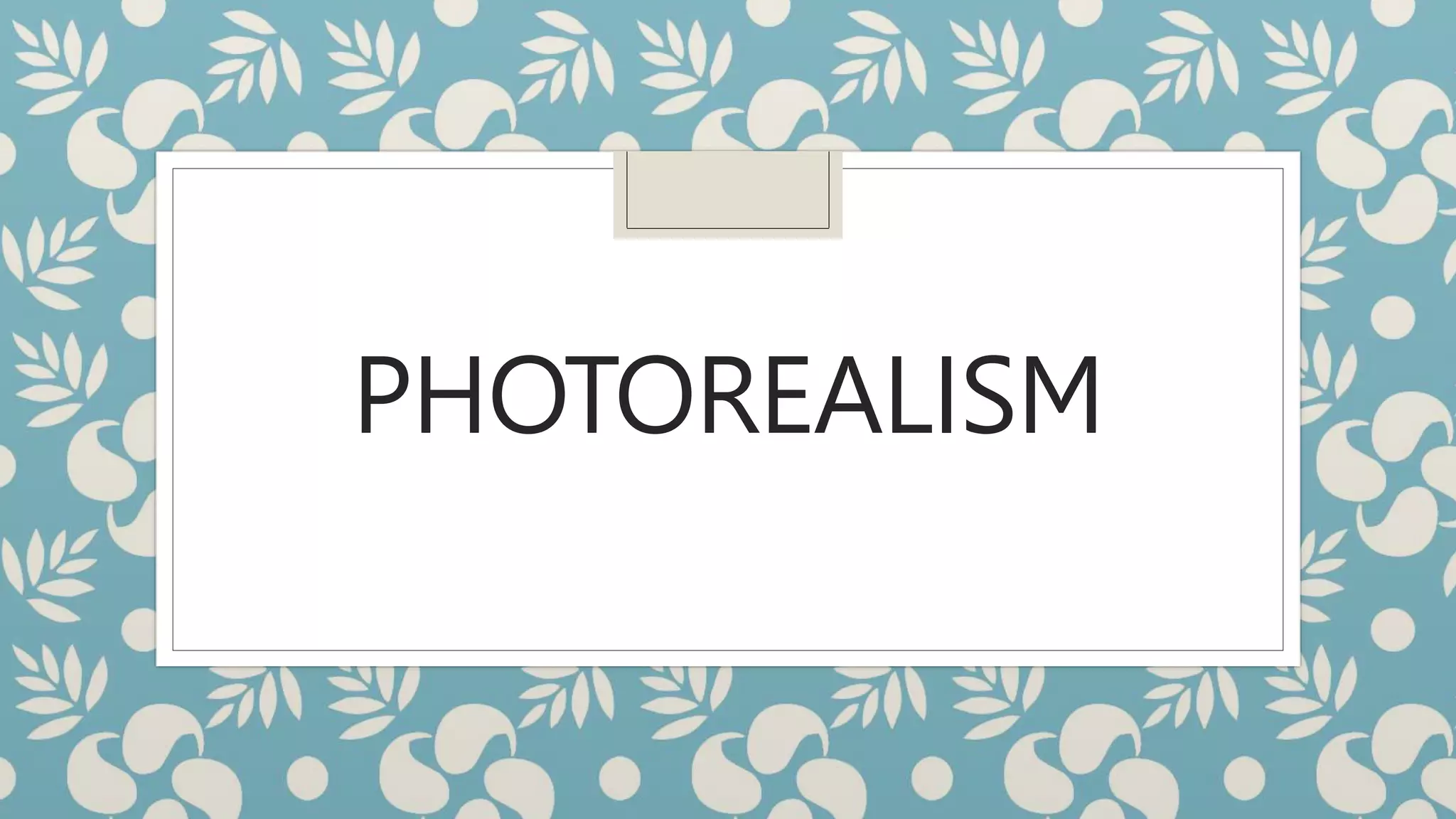 PHOTOREALISM-GE106.pptx