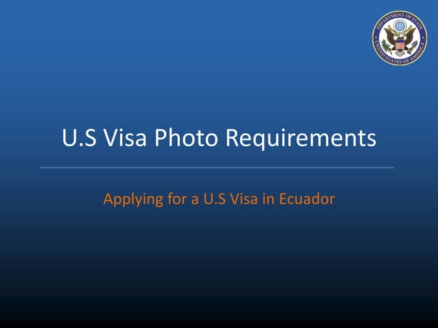 Photo requirements for U.S. Visa | PPT