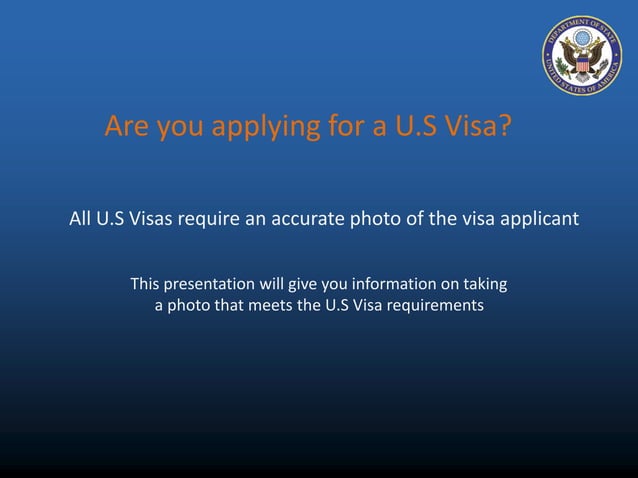 Photo requirements for U.S. Visa | PPT