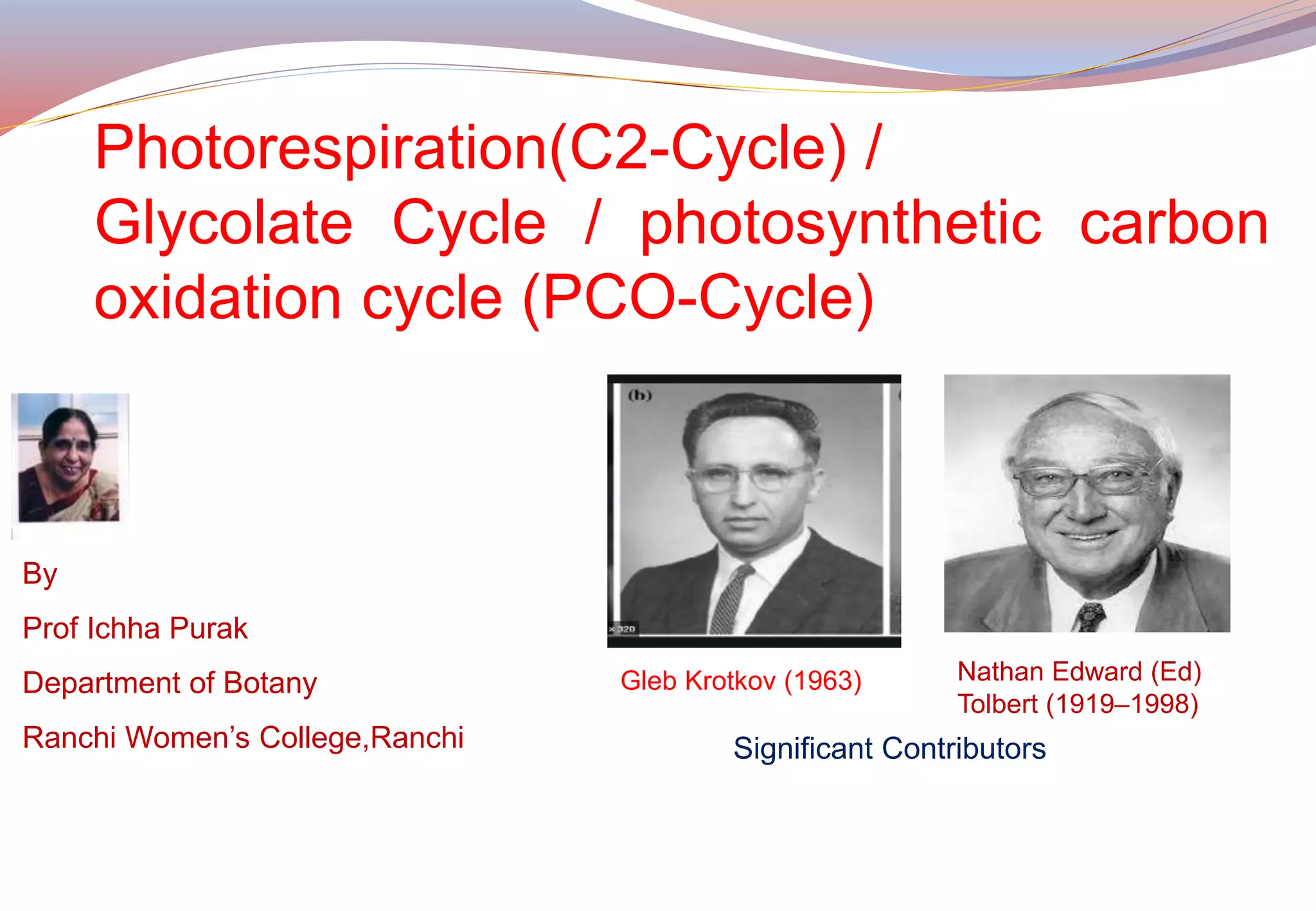 PHOTORESPIRATION(C2 cycle)/Glycolate Cycle/PCO Cycle | PPTX