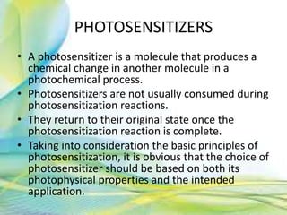 Photosensitization :a novel technology . | PPTX