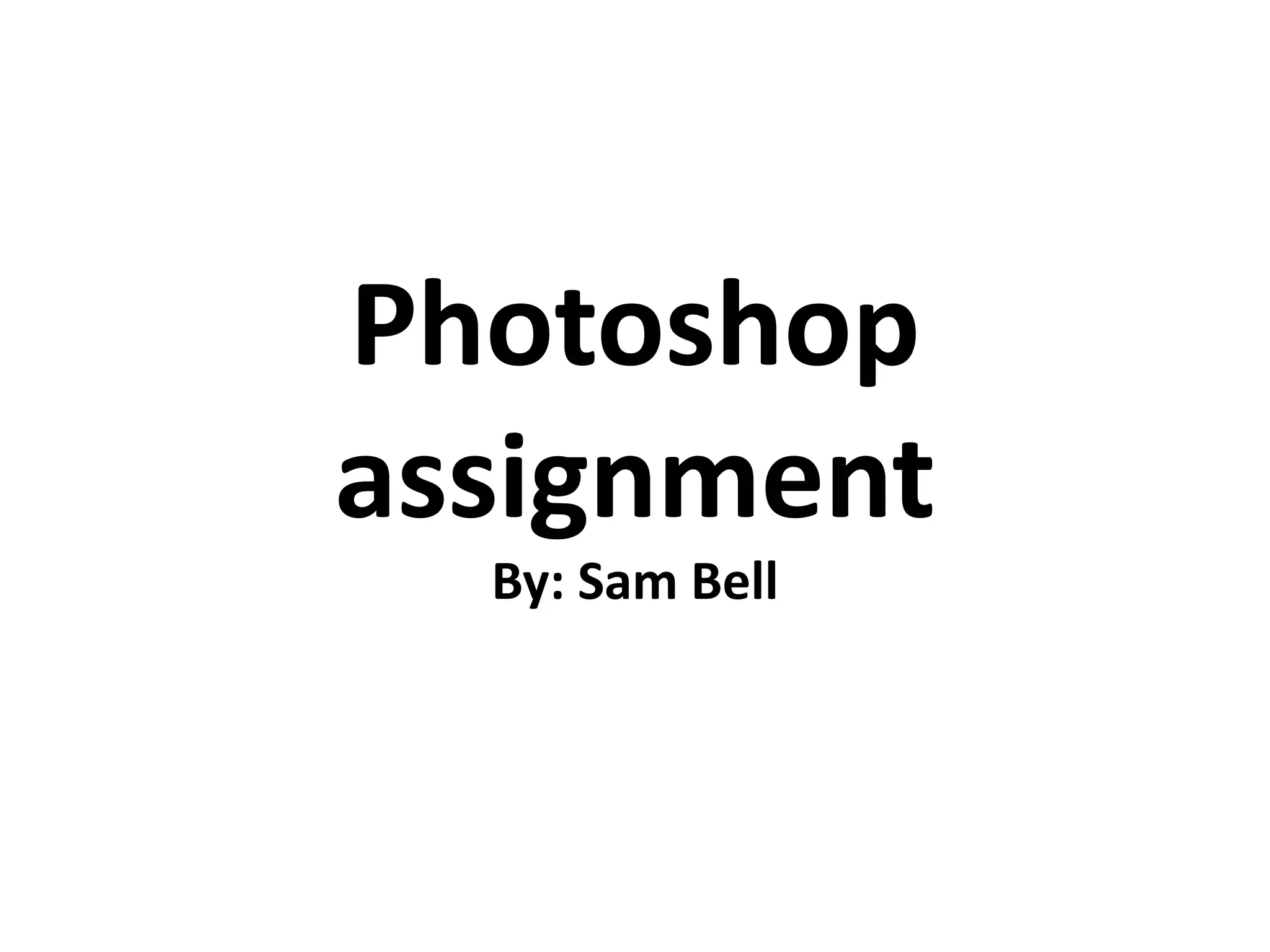 Photoshop assignment | PPTX