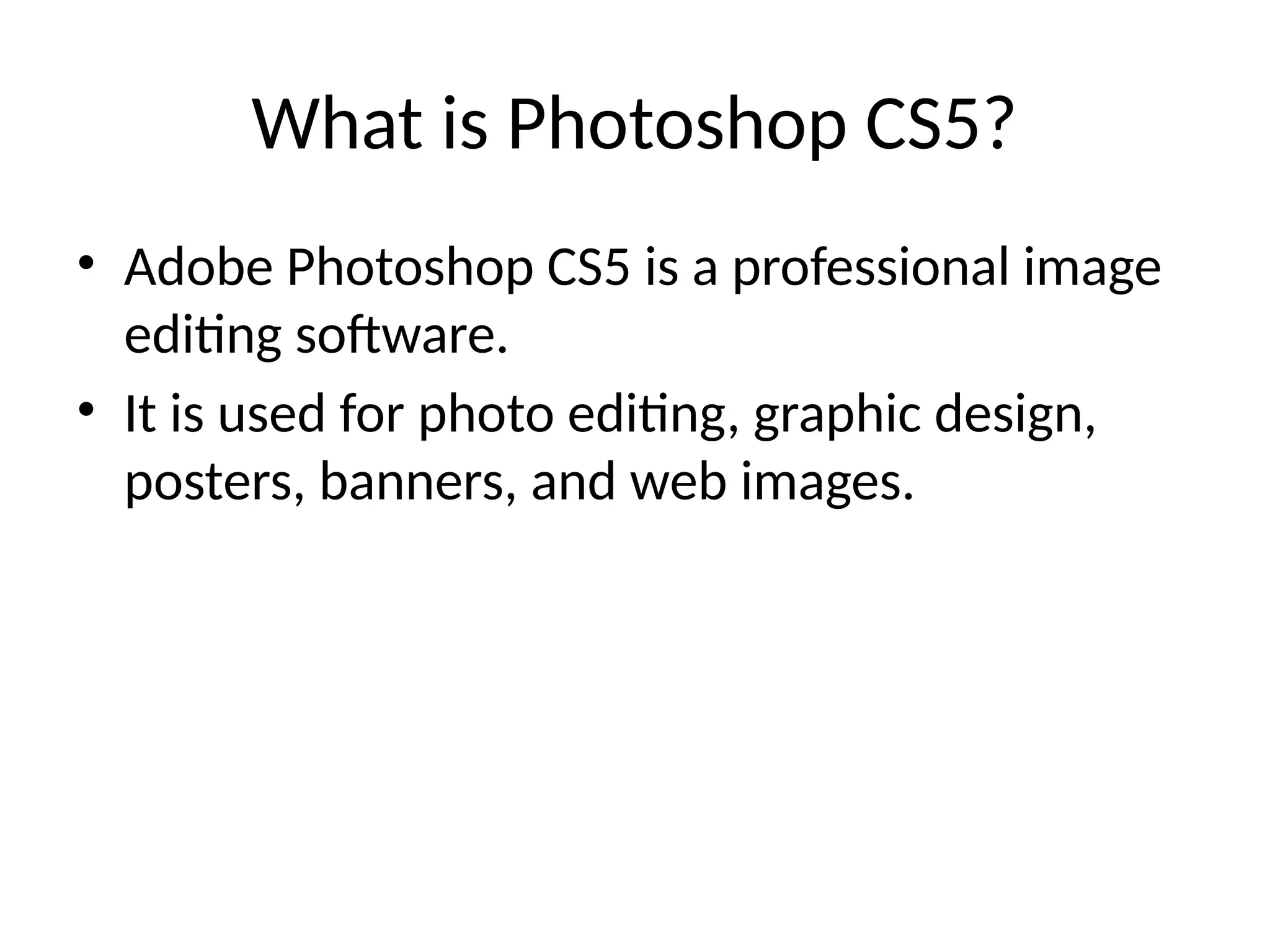 Photoshop_CS5_Very_Detailed_With_Explanation.pptx