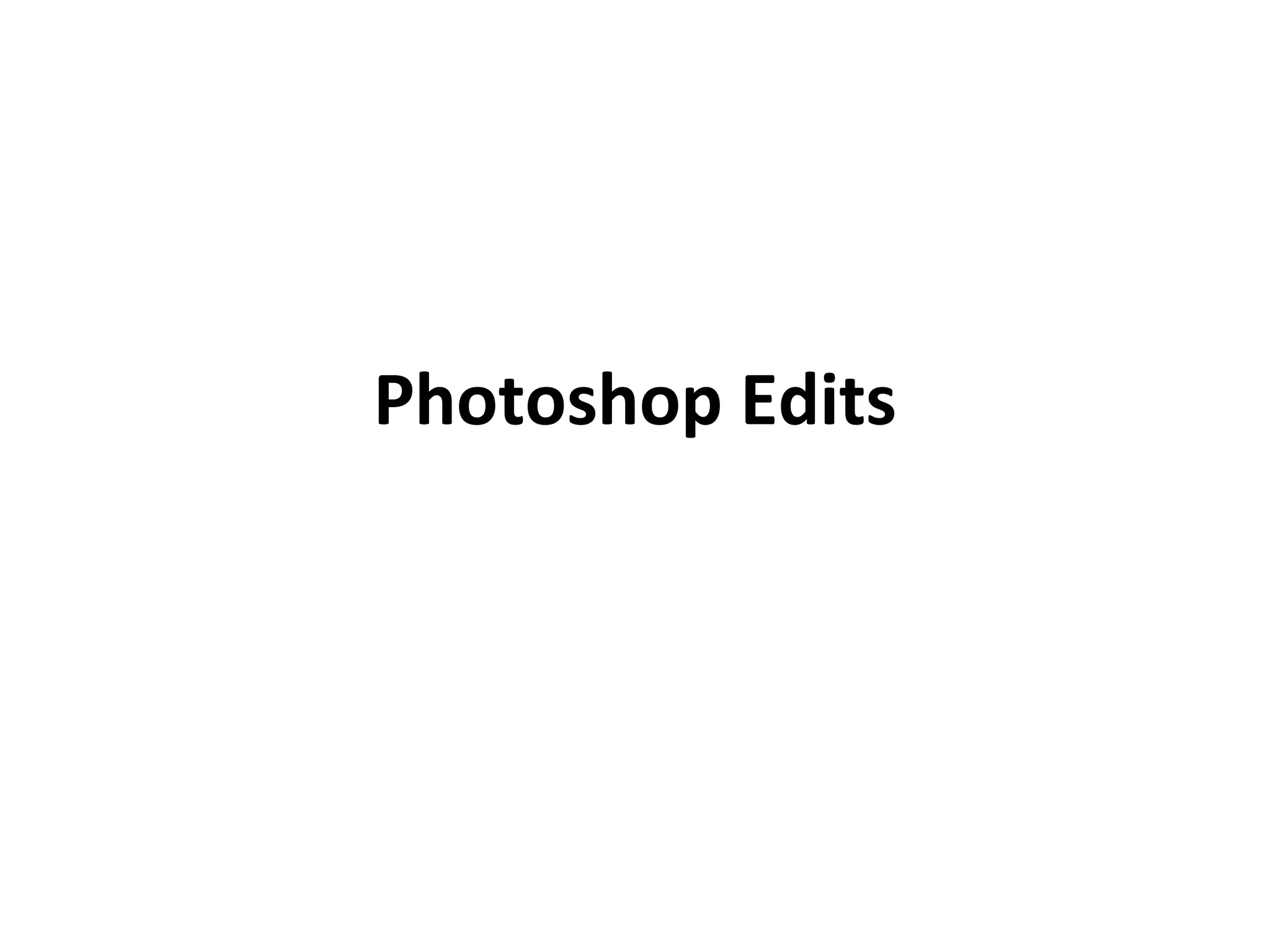 Photoshop edits | PPT