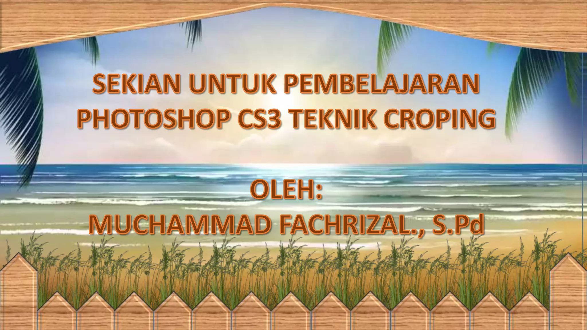 Photoshop teknik cropping dalam photoshop cs3 | PPTX