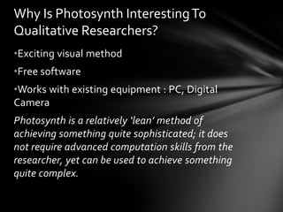 Photosynths as a method for capturing rich visual, qualitative data | PPT