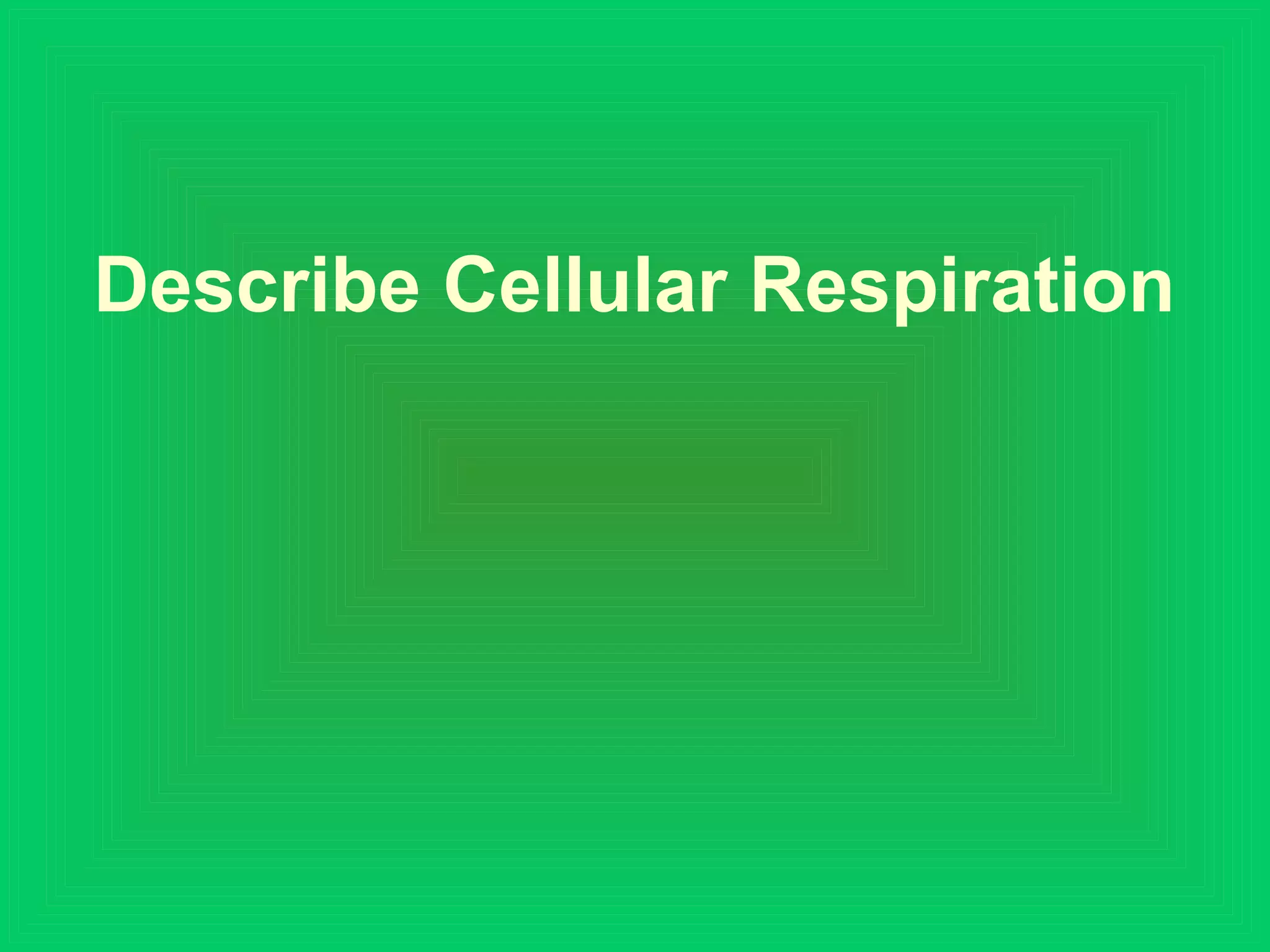 Photosynthesis and Cellular Respiration | PPT