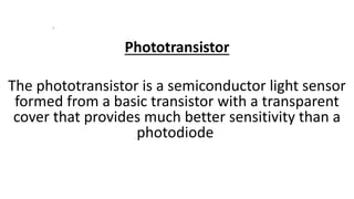 Phototransistors | PPTX