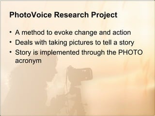 Photo voice r. p. explanation | PPT