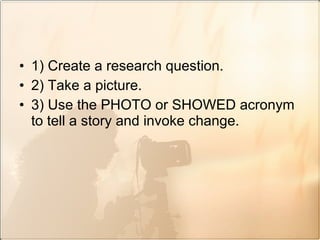 Photo voice r. p. explanation | PPT