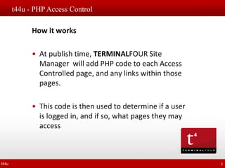 PHP Access Control: TERMINALFOUR t44u | PPTX | Internet | Computing