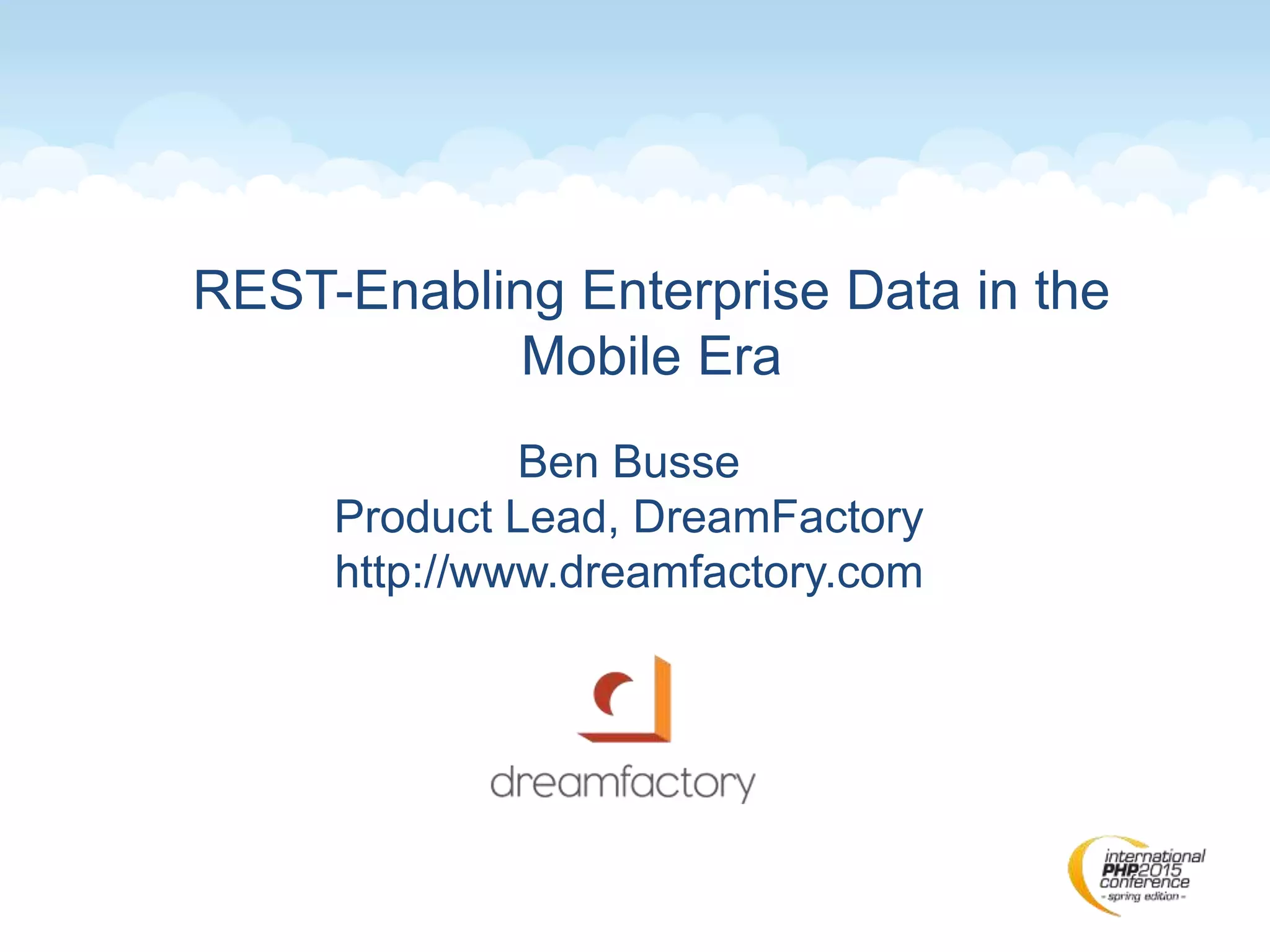 REST-Enabling Enterprise Data in the Mobile Era | PPT